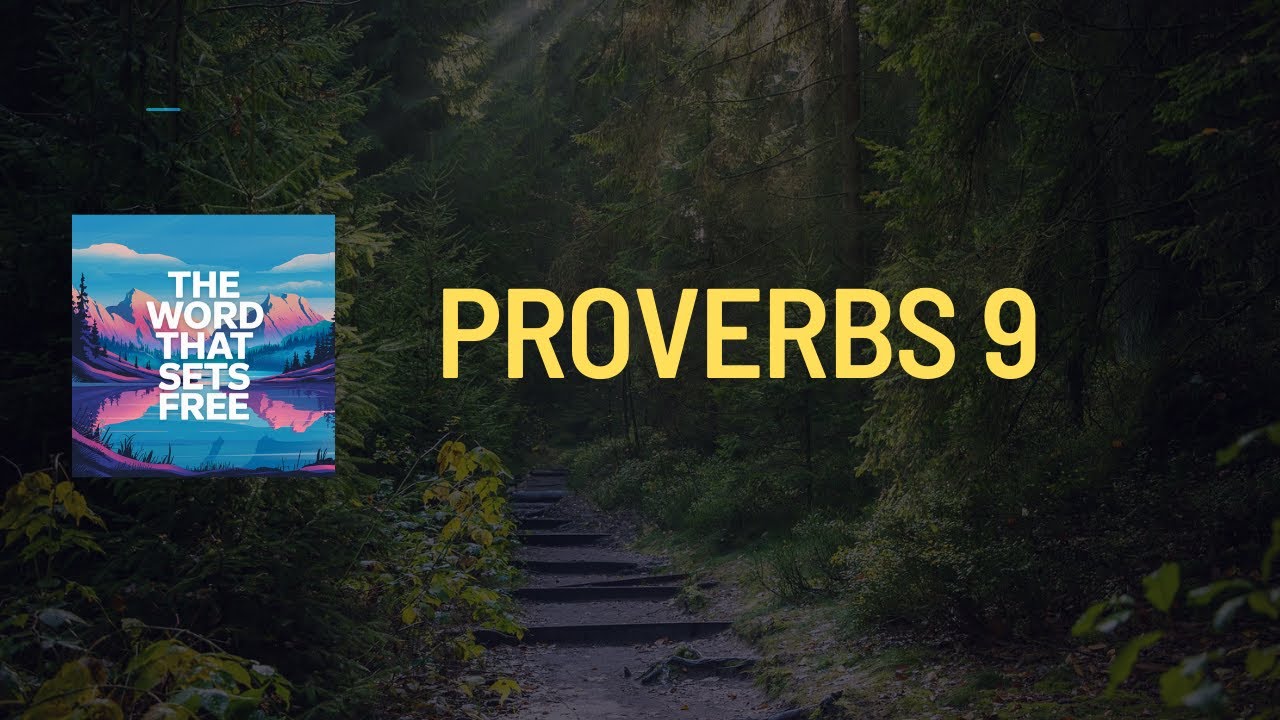 Proverbs 9 - The Way of Wisdom and Folly | Bible Narration & Reflection - YouTube