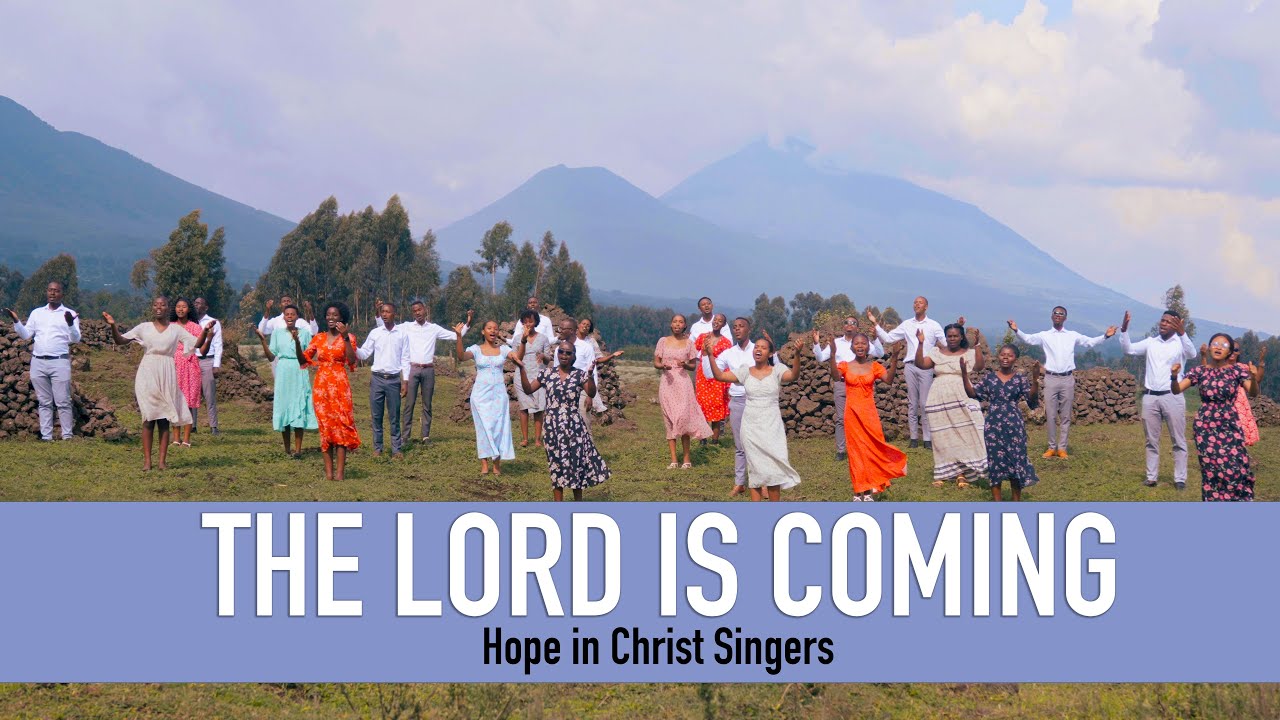 THE LORD IS COMING by Hope in Christ Singers(Official Video) #Album 4 ...