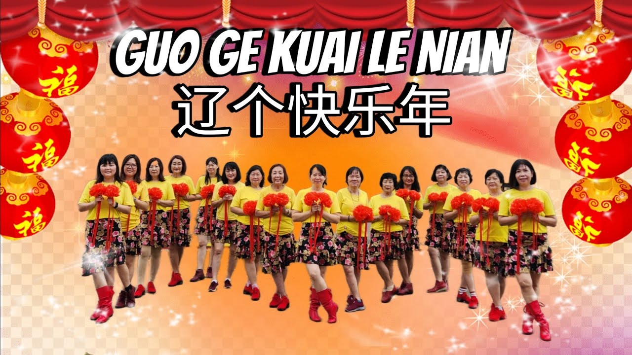 Guo Ge Kuai Le Nian Line Dance 辽个快乐年, Choreographer : BM Leong (MY ...