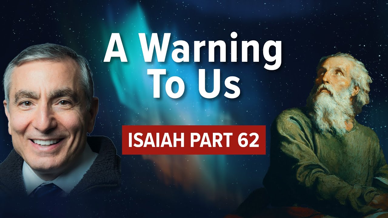 Isaiah, Part 62 | A Warning To Us #isaiah #biblestudy - YouTube