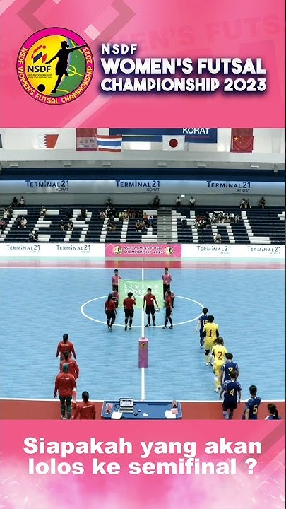 Quarter final NSDF Women's Futsal Championship #NSDF #Futsalputri #Jepangvschina - YouTube