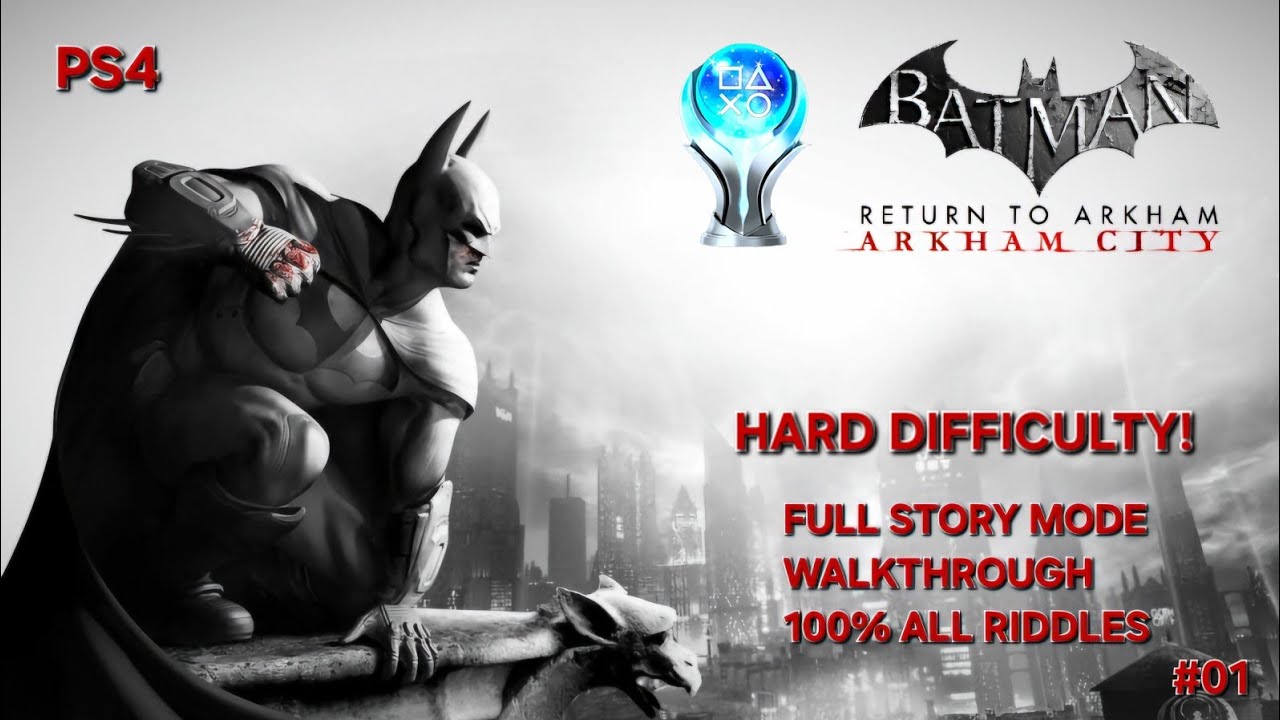 Batman: Return To Arkham - Arkham City (PS4/100%/Platinum Trophy) #01 ...
