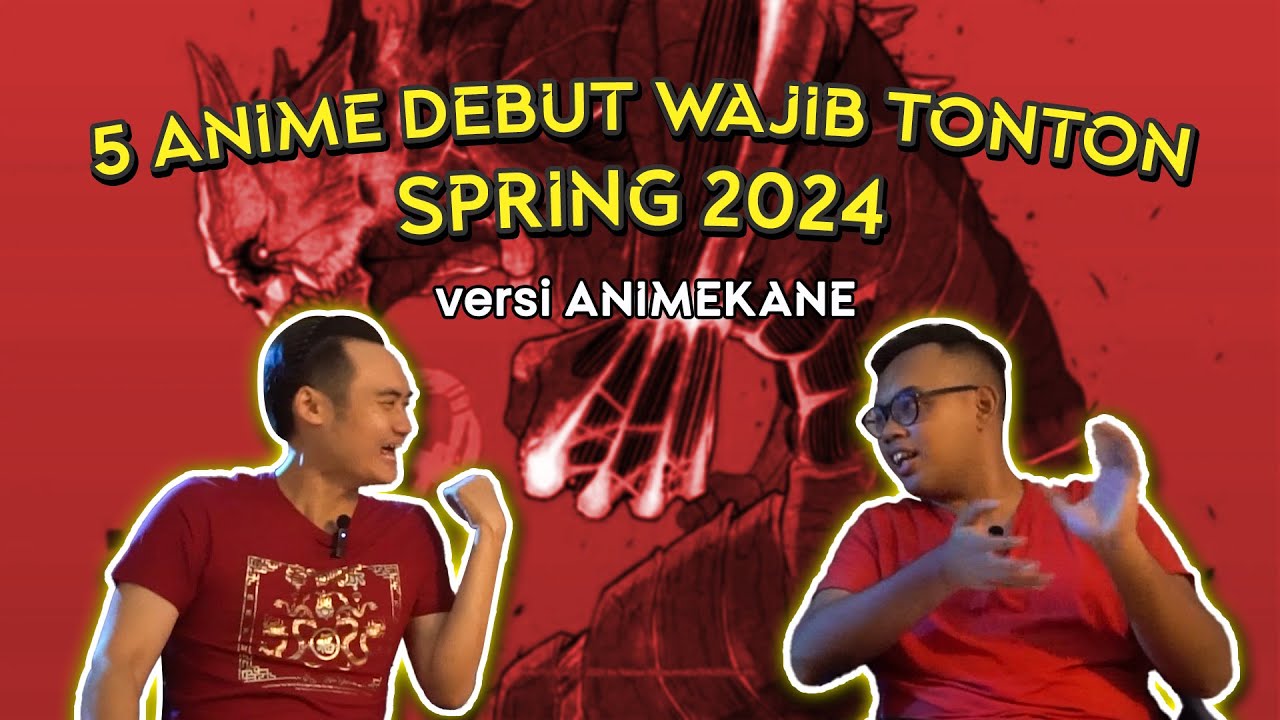 5 ANIME DEBUT WAJIB TONTON: MUSIM SPRING 2024!! versi AnimeKane - YouTube