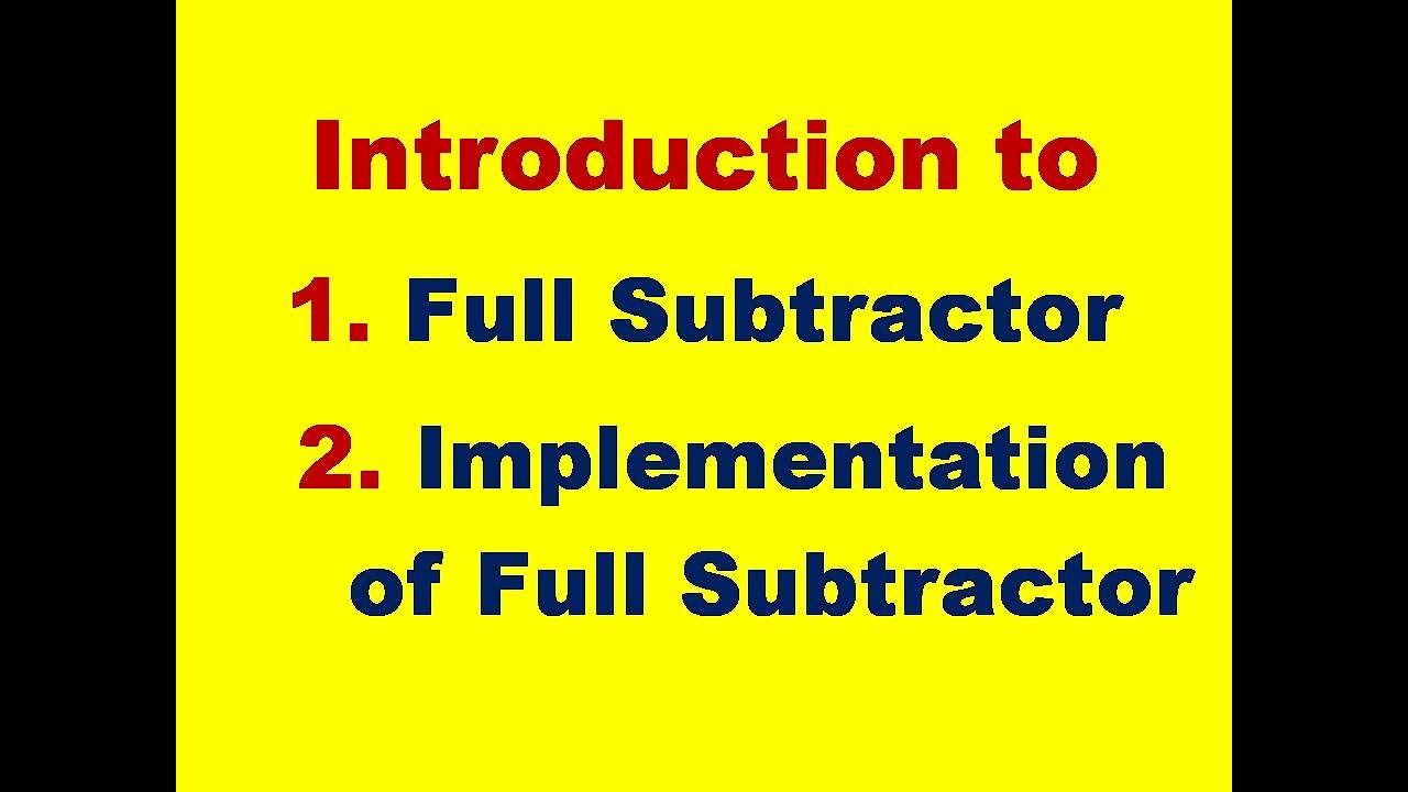 FULL SUBTRACTOR || IMPLEMENTATION OF FULL SUBTRACTOR || CIRCUIT DIAGRAM ...