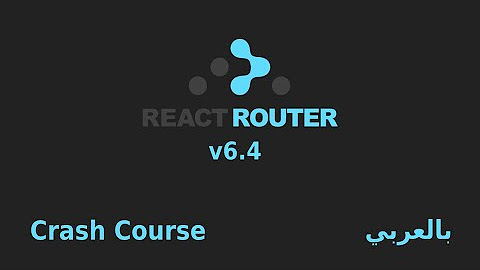React Level 3 Part 1: React Router 6.4 [Arabic] - YouTube