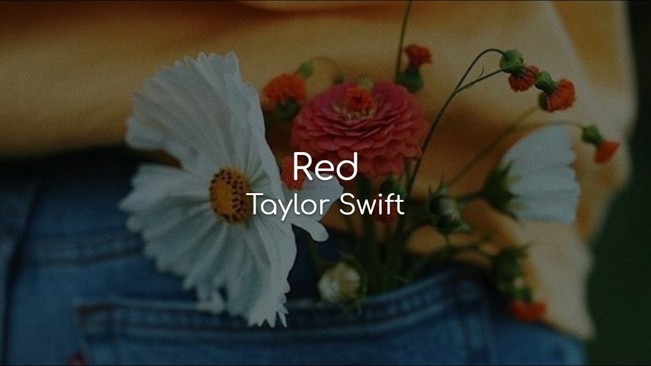 Red - Taylor Swift (lyrics) - YouTube
