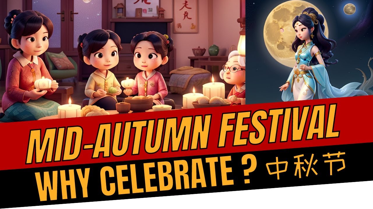 Chinese Culture - Why Chinese celebrate Mid Autumn Festival? | 中秋节 ...