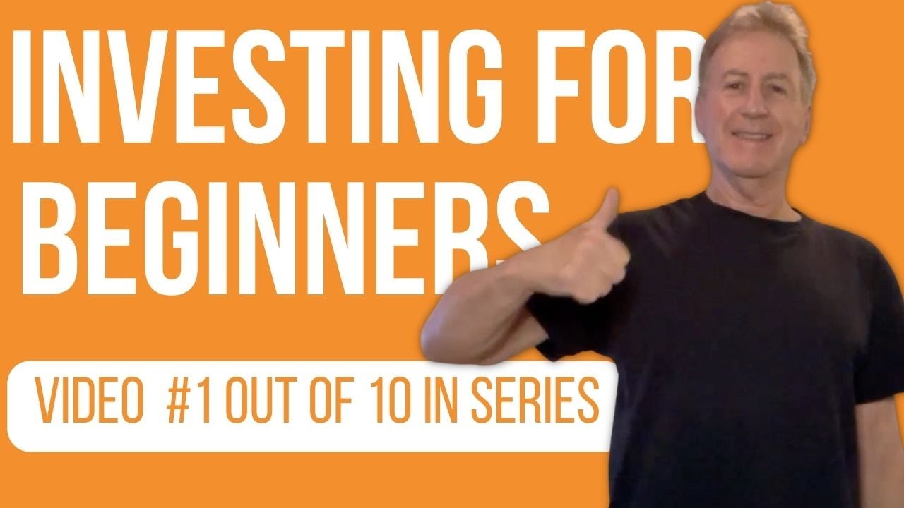 Investing For Beginners Series: Introduction to Investing (Video 1) # ...