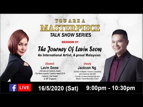 You Are A Masterpiece Talk Show Series #01 The Journey Of Lavin Seow ...