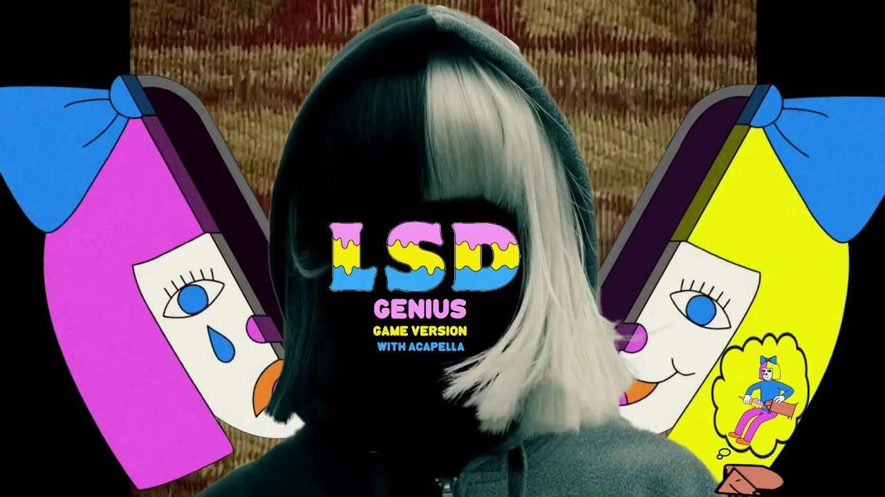 SIA - LSD - GENIUS - GAME VERSION WITH ADDED ACAPELLA - YouTube