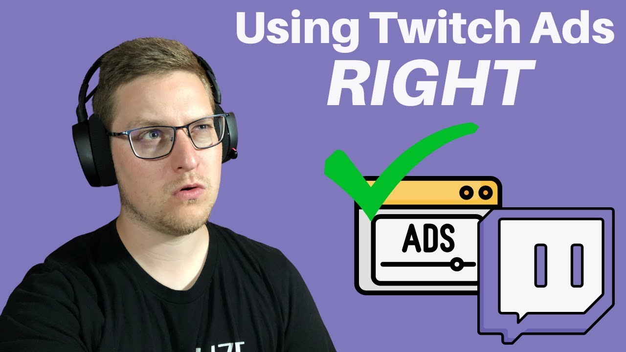 How To Use Twitch Ads THE RIGHT WAY - YouTube