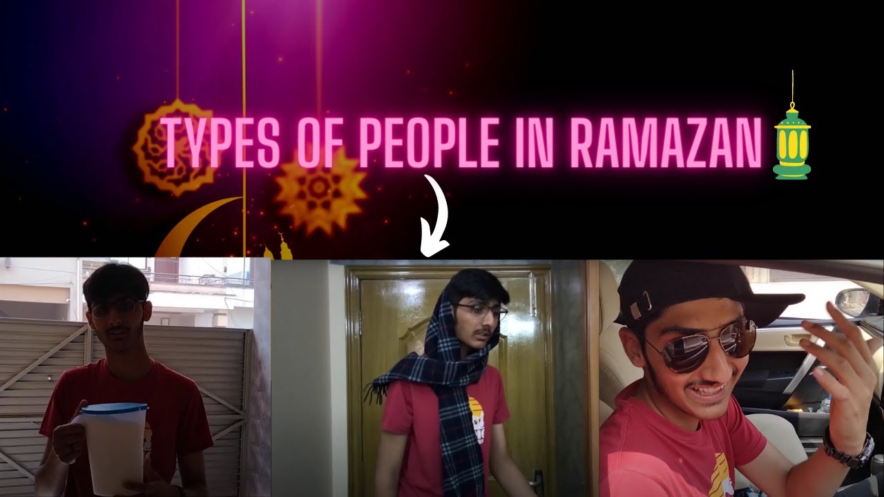 Types of people in Ramazan - YouTube