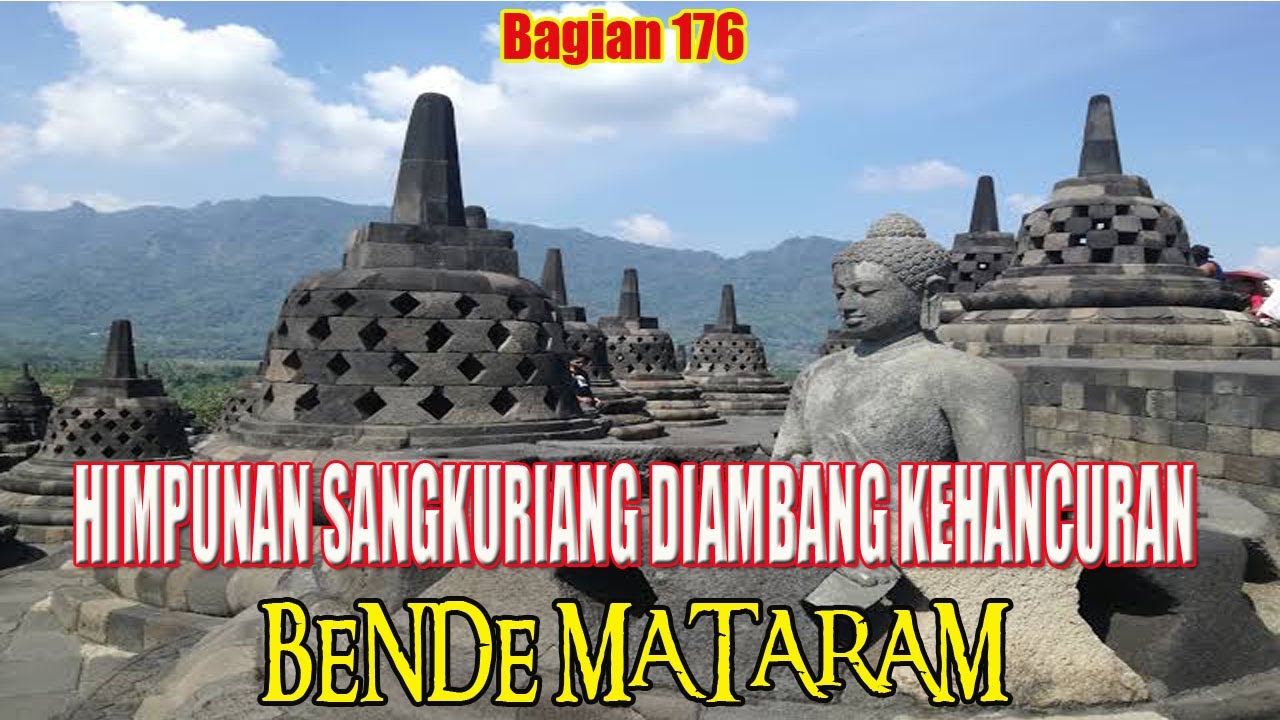 BENDE MATARAM -HIMPUNAN SANGKURIANG DIAMBANG KEHANCURAN - YouTube