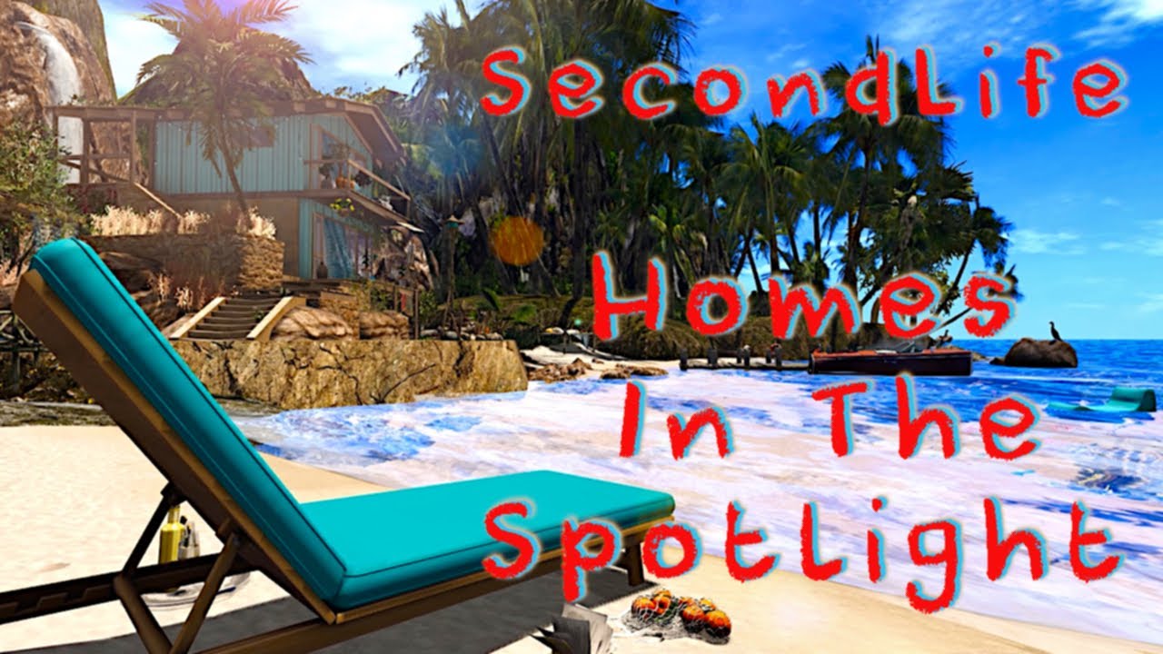 Second Life Homes In The Spotlight - YouTube