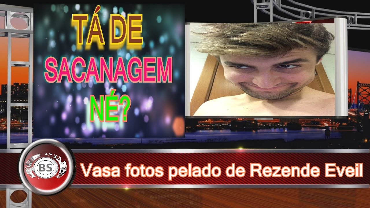 Vasa Nudes Do Youtuber Rezende Evil Ta De Sacanagem Ne Youtube