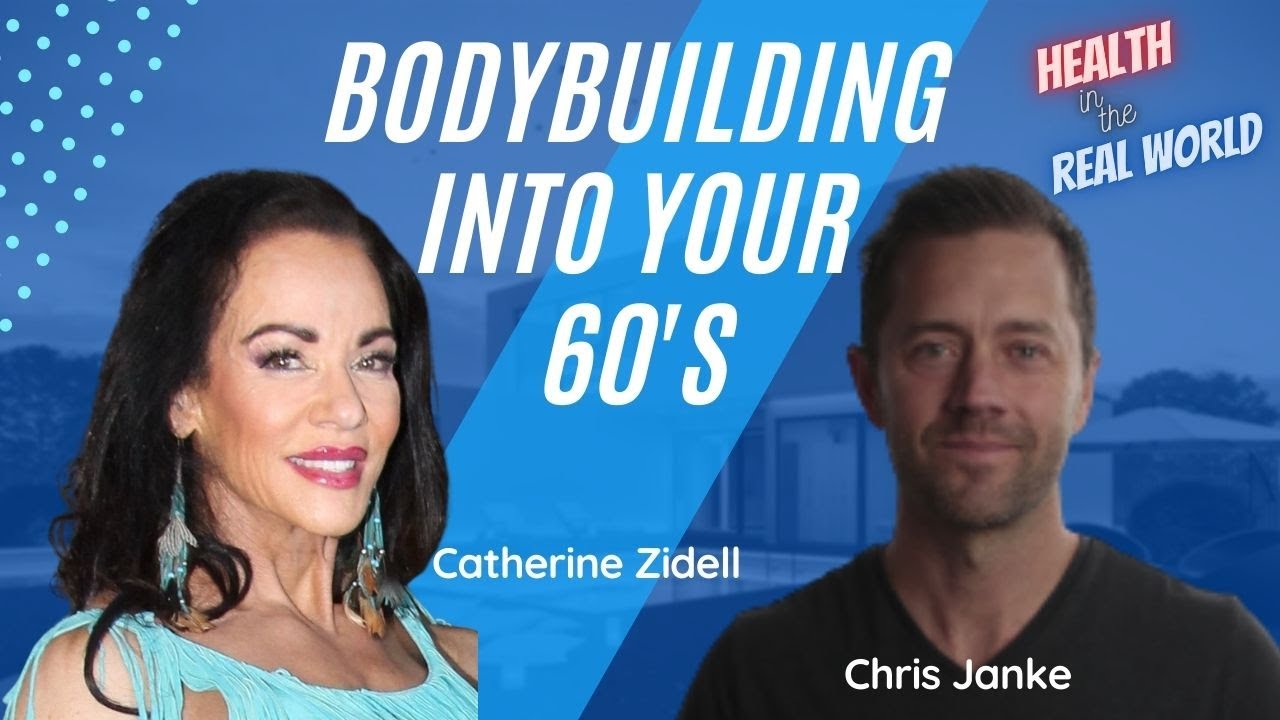 Bodybuilding into Your 60's with Catherine Zidell - Health in the Real ...