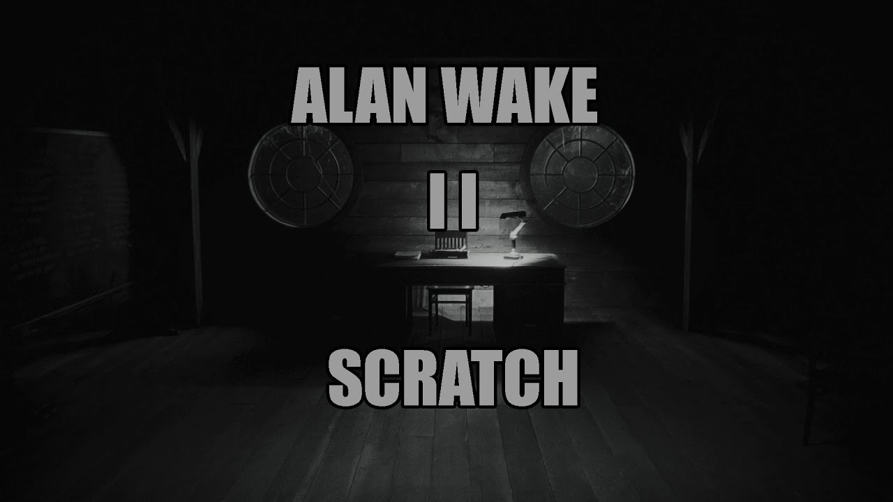 Alan Wake 2: Scratch - YouTube