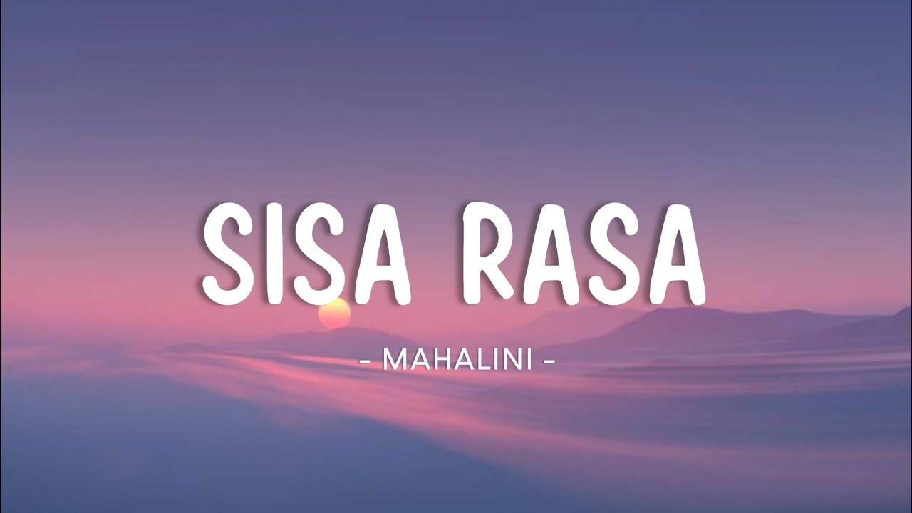 Mahalini - Sisa Rasa (Lyrics) - YouTube