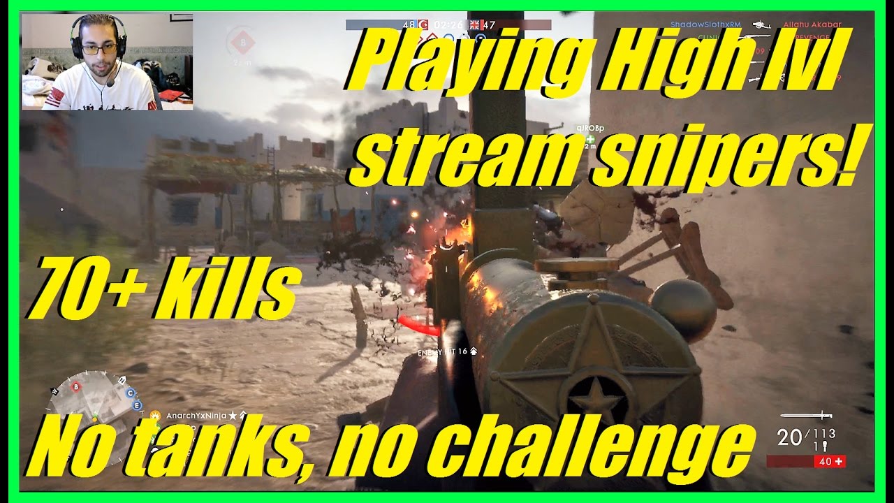 Playing a team of Stream snipers! | No tanks, no challenge! | 70+ kills ...