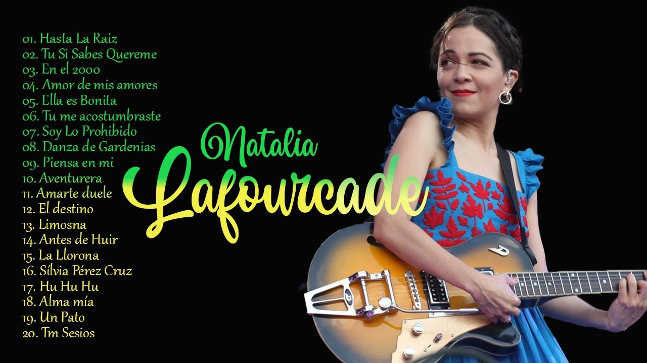Natalia Lafourcade Top 10 Mejores Canciones- Natalia Lafourcade Mix ...