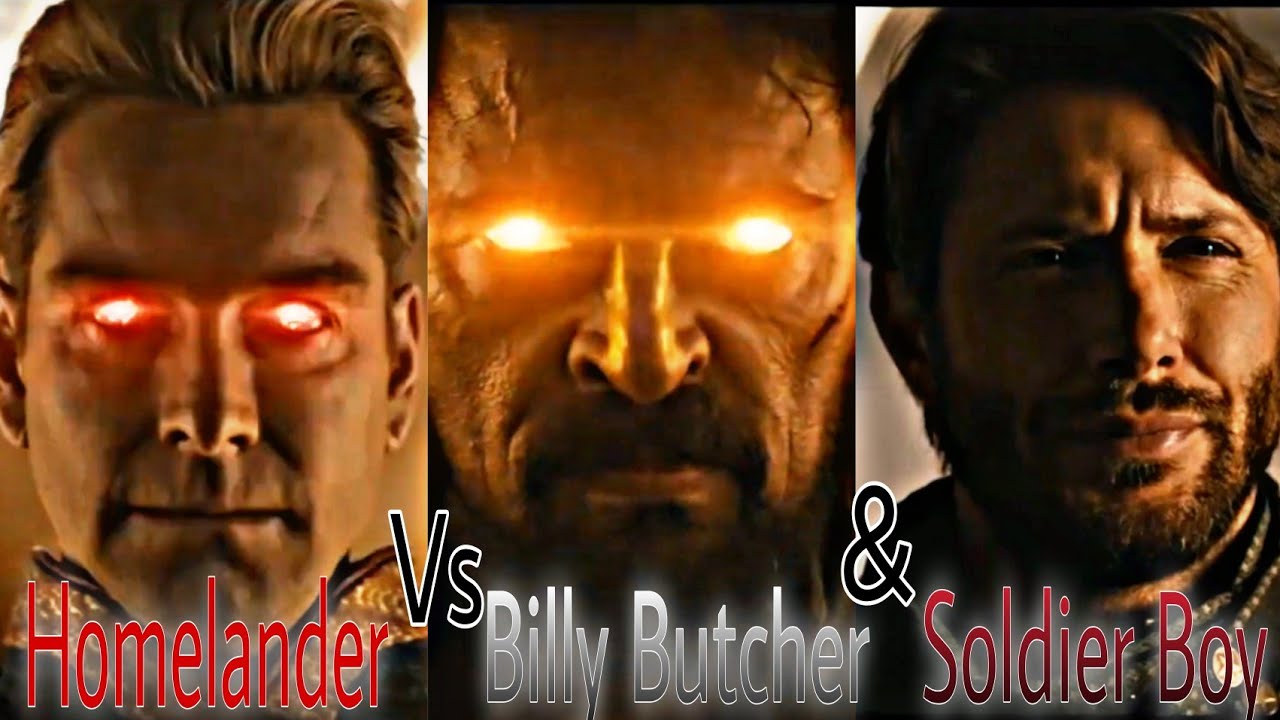 Homelander Vs Billy Butcher, Soldier Boy, Hughie | The Boys | Sahara ...