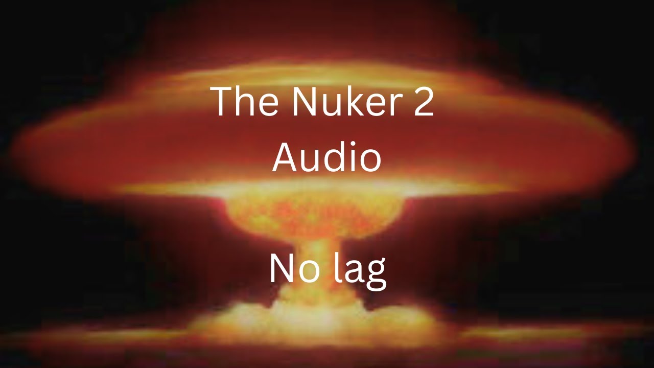 The nuker 2 audio | No lag - YouTube