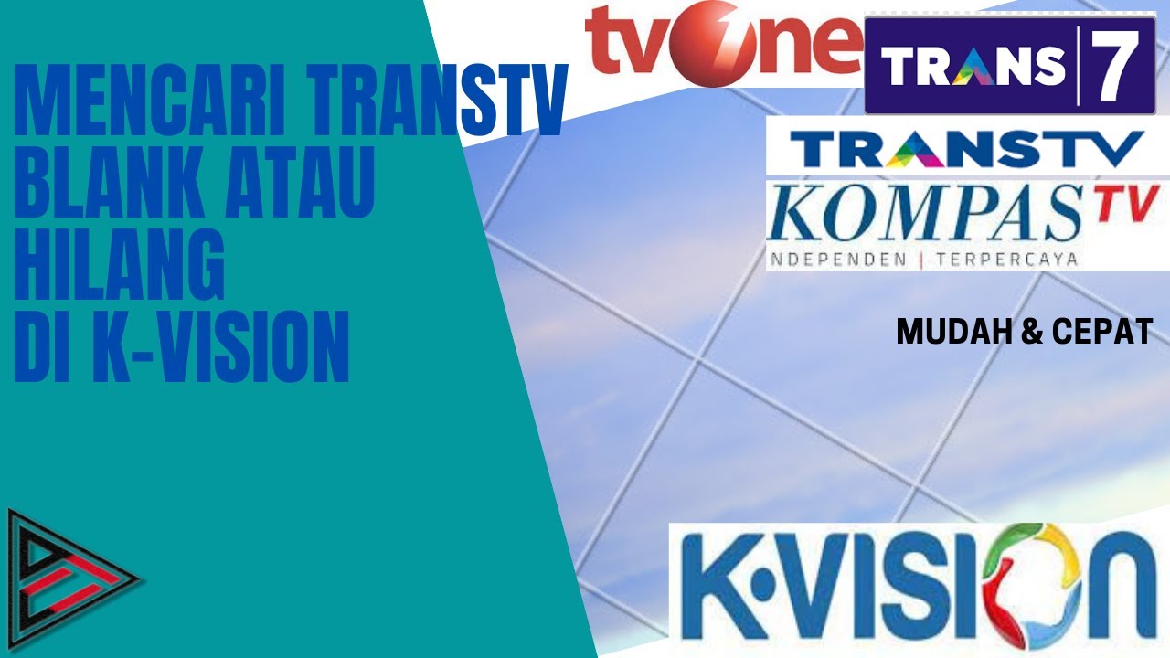 mencari siaran Transtv Trans 7 Hilang blank di k-vision update terbaru ...