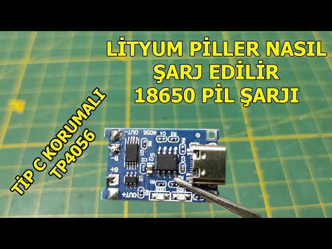LİTYUM PİLLER NASIL ŞARJ EDİLİR, 18650 PİL ŞARJI, KORUMALI TP4056, TİP C LİTYUM PİL ŞARJ DEVRESİ,
