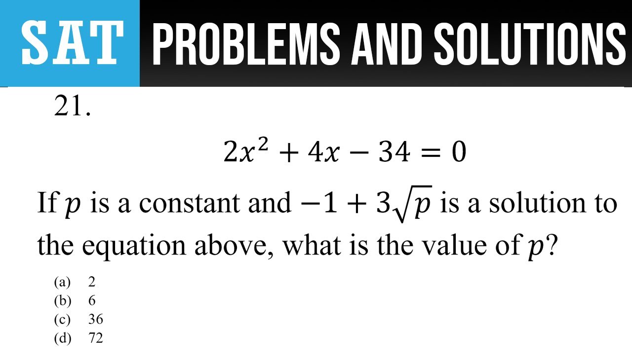 21. 2x^2+4x-34=0 If p is a constant and -1+3√p is a solution to the ...