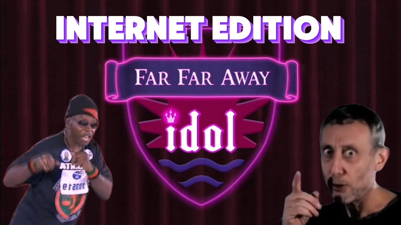 Far Far Away idol internet edition - YouTube