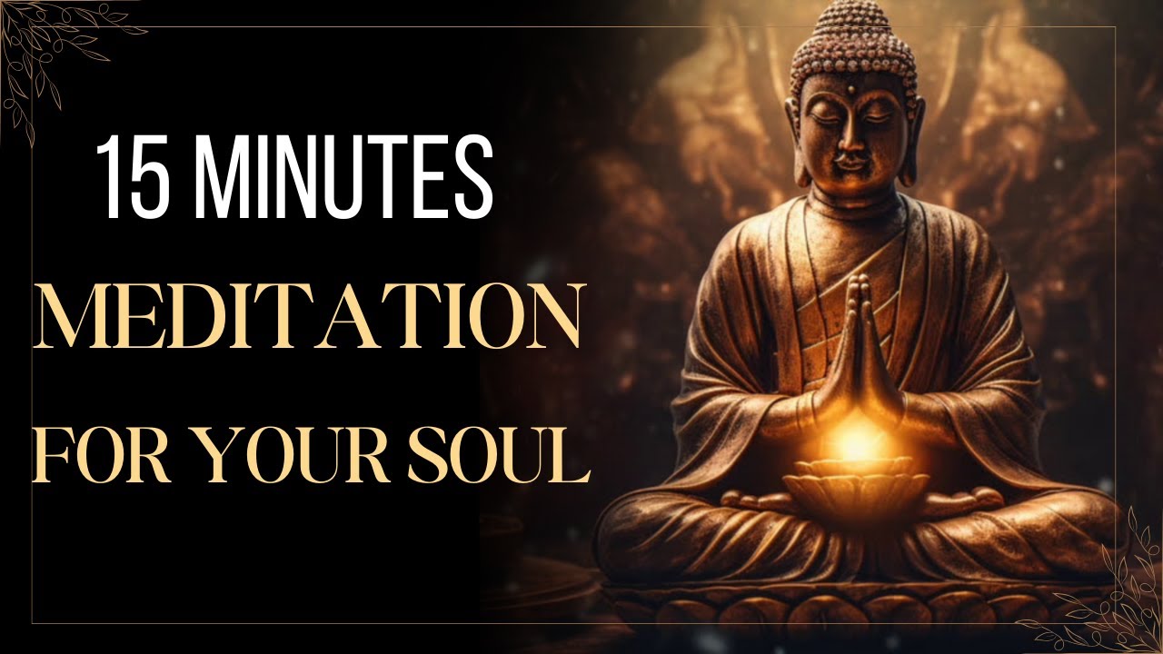 15 minutes Meditation for your Soul | #innerinspiration - YouTube
