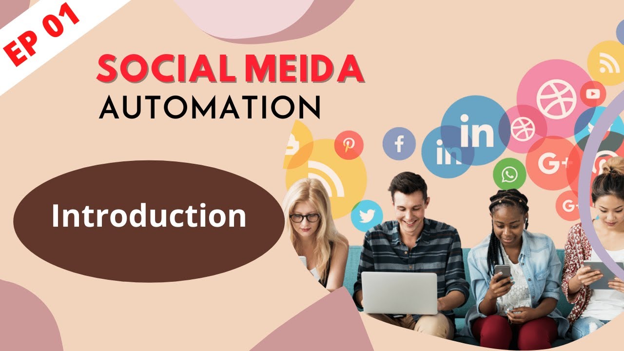 EP01 - Introduction | Social Media Marketing Automation | social media ...