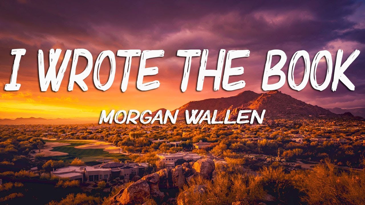 Morgan Wallen - I Wrote The Book (Lyrics) - YouTube
