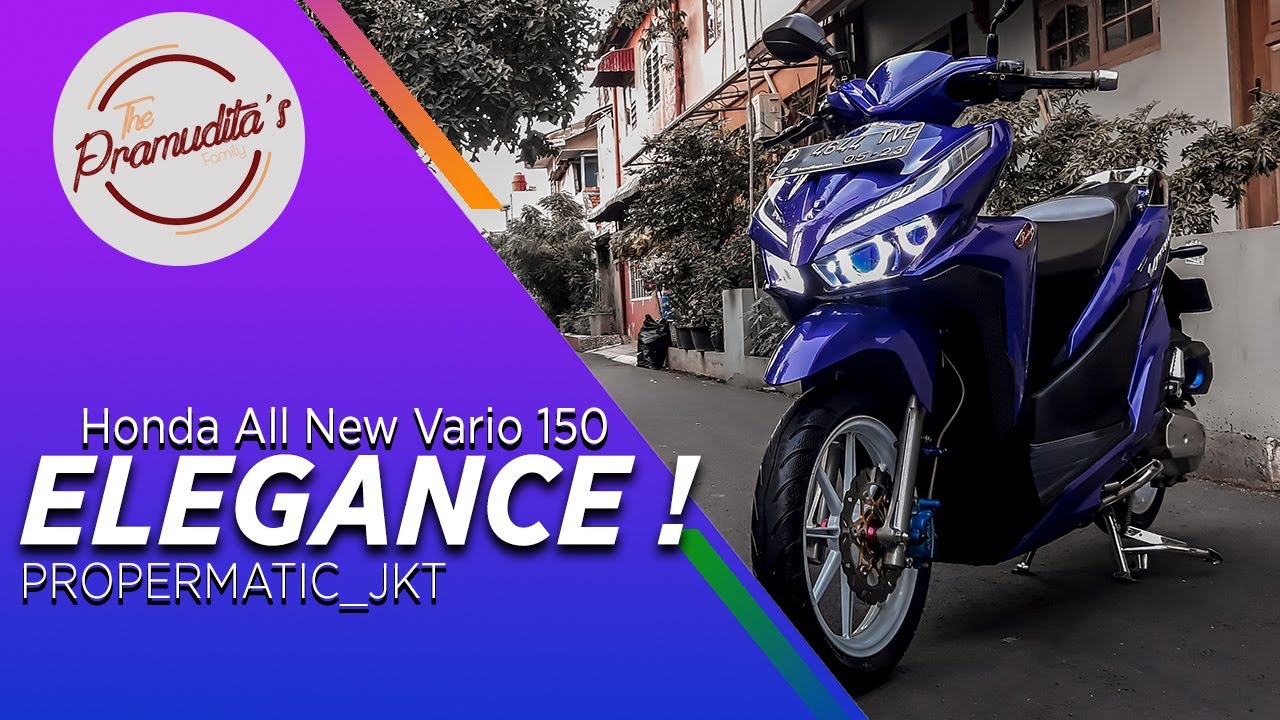 Honda Vario 150 All New | Elegance Concept | PROPERMATIC_JKT #TALKIDEA ...