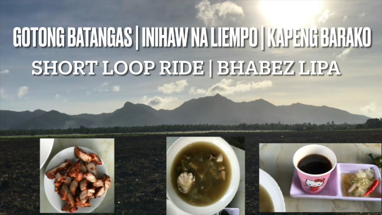 Short Loop Ride Lipa | Bhabe's Gotong Batangas, Inihaw na Liempo ...