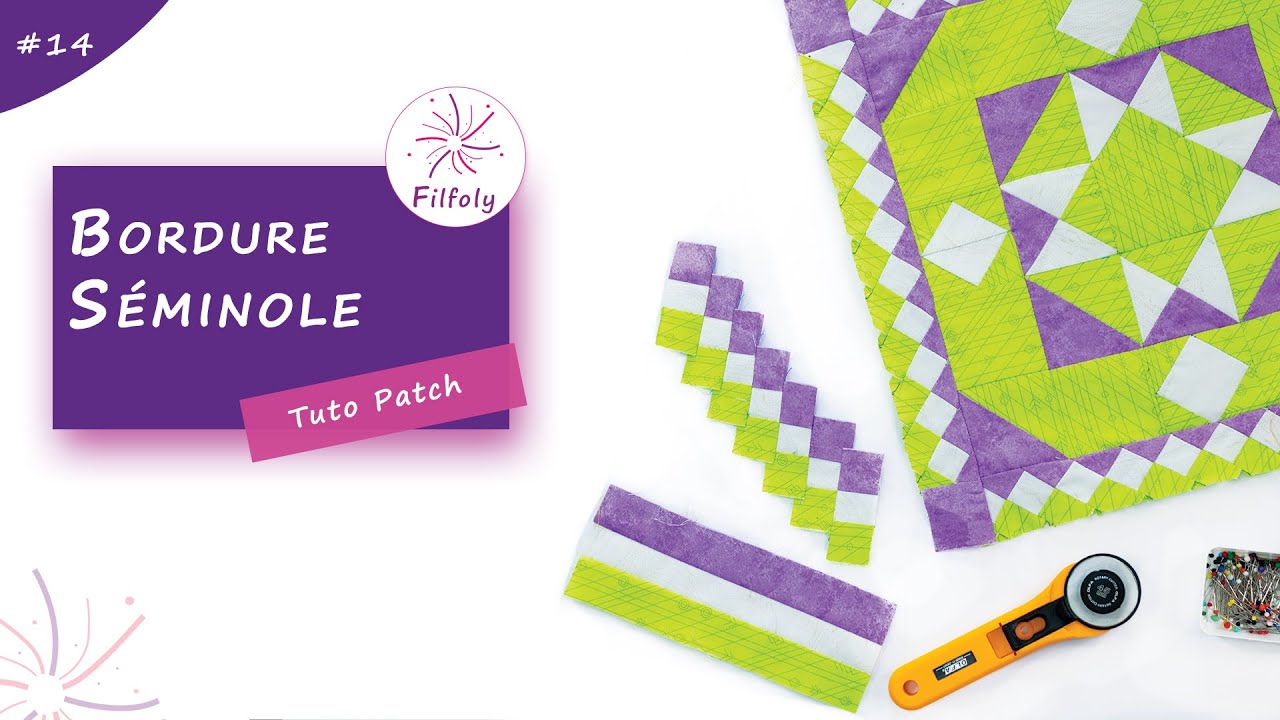 TUTO PATCHWORK : comment réaliser une bordure Séminole - YouTube