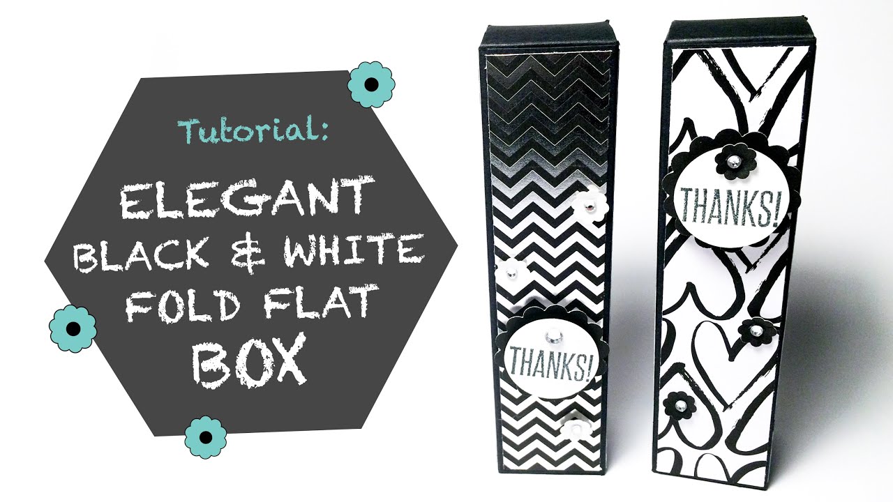 Elegant Black & White Fold Flat Box Tutorial - YouTube