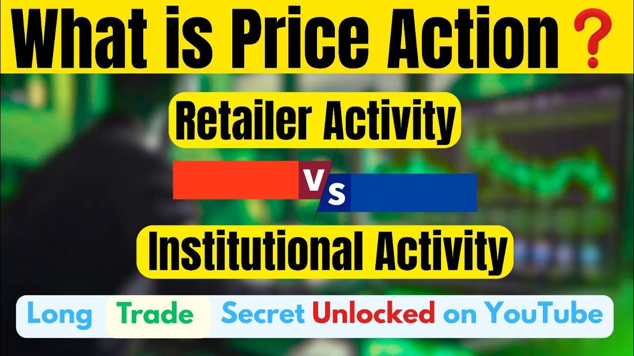 What is Price Action || Retailer Vs Institutional Secrets Hindi ...