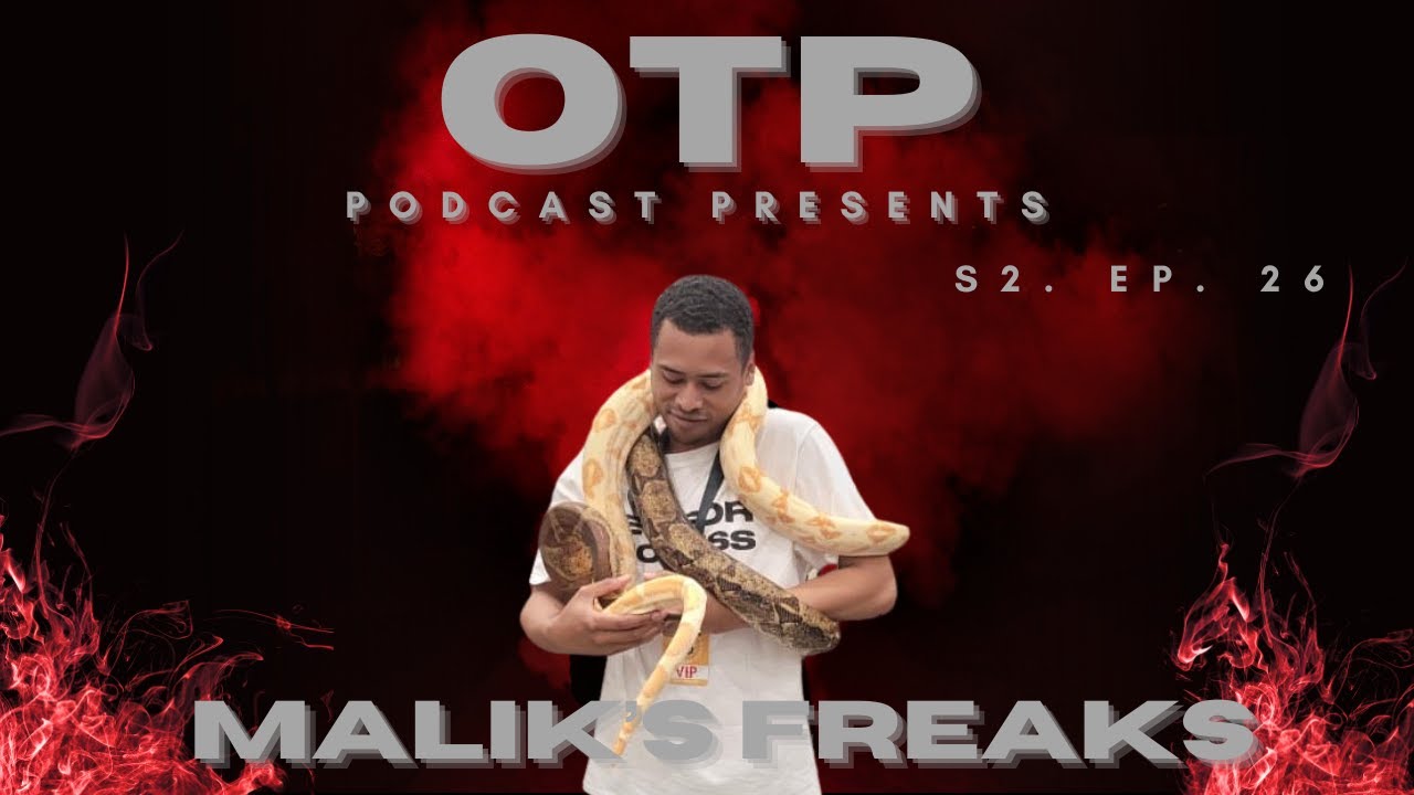 OTP Podcast S2. Ep. 26 Feat. Maliks Freaks - YouTube
