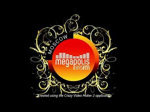 Megapolis FM Radio Mix (Created By Kuzma Minin)