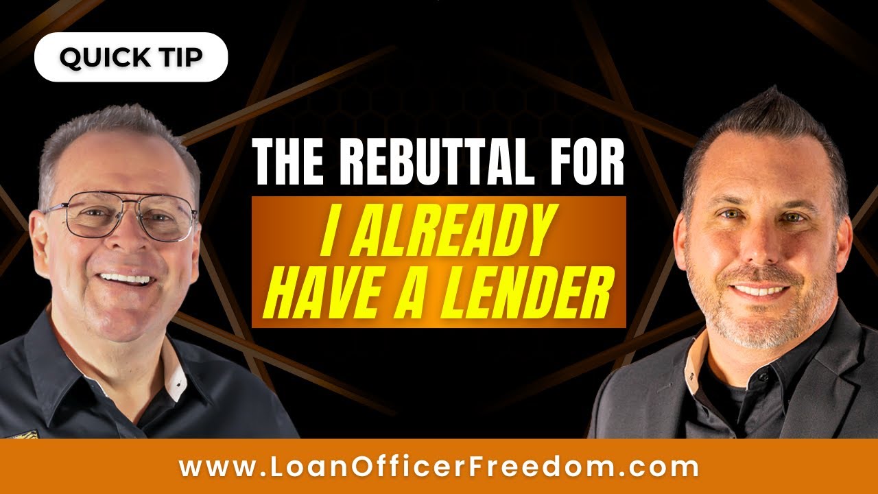 How To Respond to The “I Already Have a Lender” Objection - YouTube