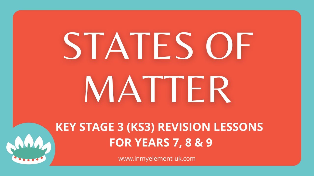 States of Matter (Solids, Liquids & Gasses) - Chemistry Revision (Years ...
