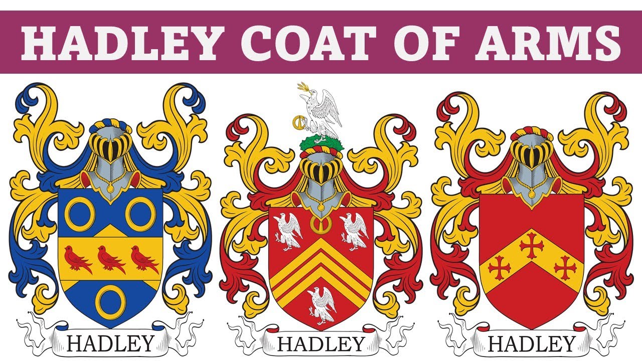 Hadley Coat of Arms & Family Crest - Symbols, Bearers, History - YouTube