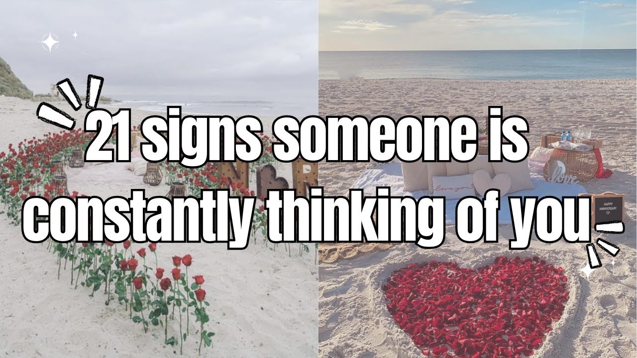 21 signs someone is constantly thinking of you - YouTube