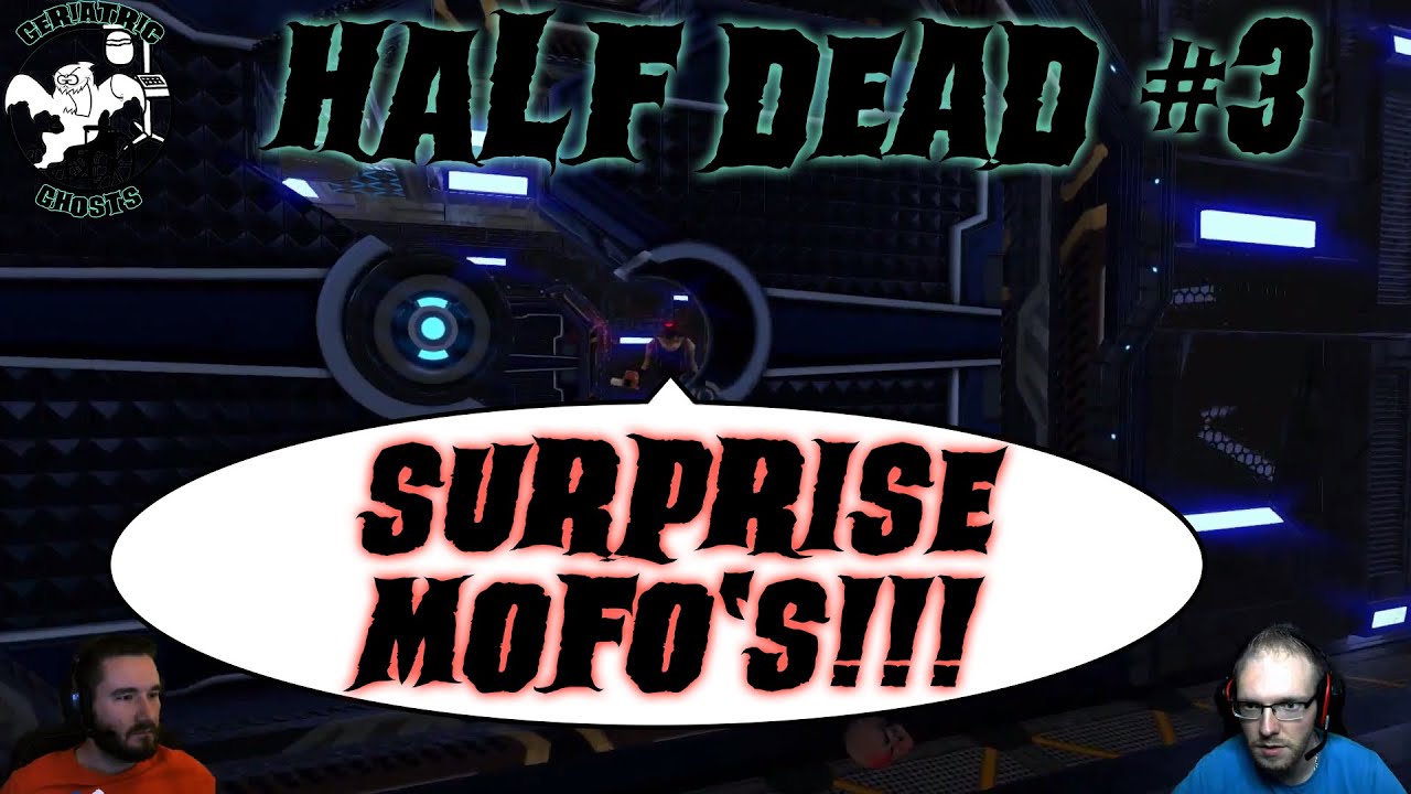 Geriatric Ghosts sind -HALF DEAD- #3 - YouTube