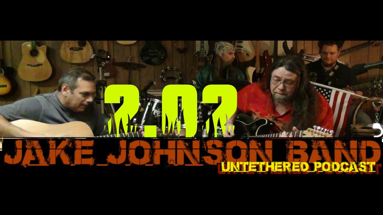 Jake Johnson Band Untethered Podcast #2.02 - YouTube