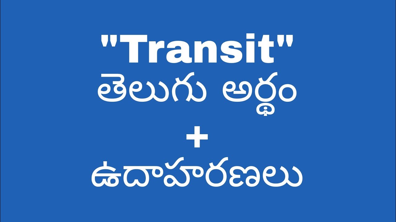 Transit Meaning In Telugu With Examples Transit meaningintelugu YouTube transit-meaning-in-telugu-with-examples-transit-meaningintelugu-youtube