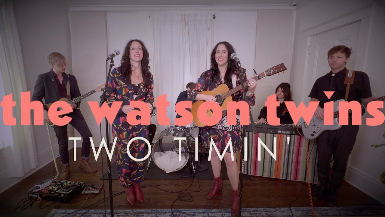 The Watson Twins "Two Timin'" (LIVE Performance) - YouTube