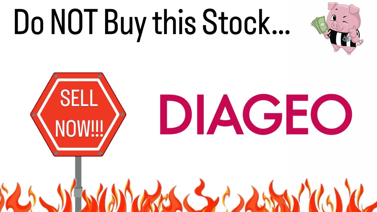 Why Diageo Stock is a MUST SELL Right Now! | 52 Week Low! | Diageo (DGE ...