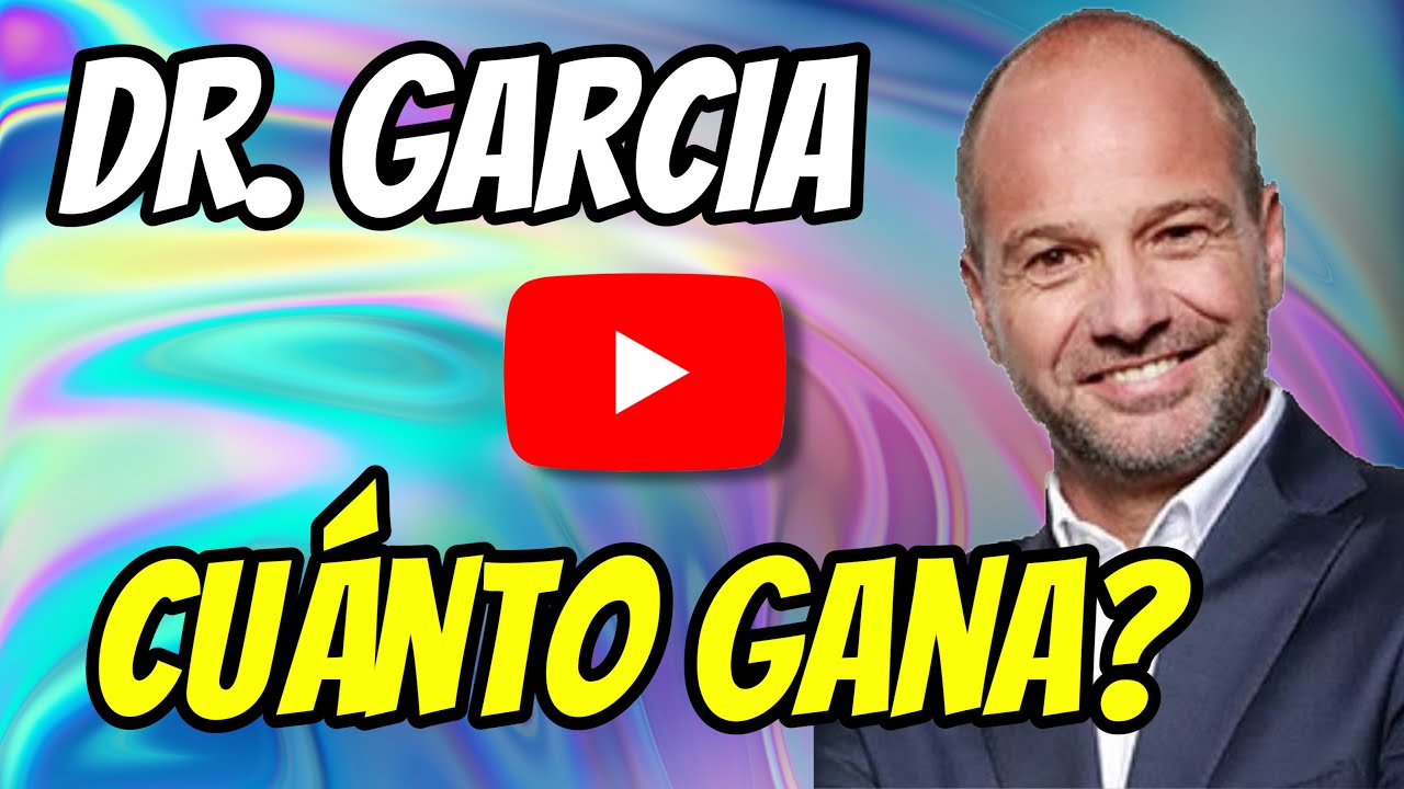 🤑👉🔴CUANTO DINERO GANA Dr. García EN YOUTUBE| #luisgarcia | CUANTO GANA ...